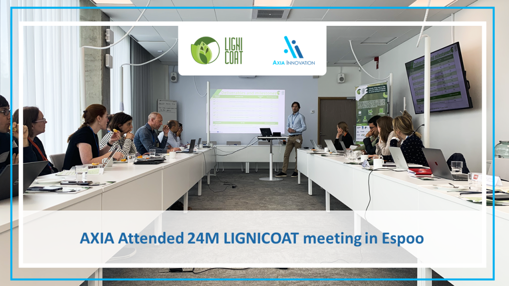AXIA Attended 24M LIGNICOAT meeting in Espoo – AXIA INNOVATION