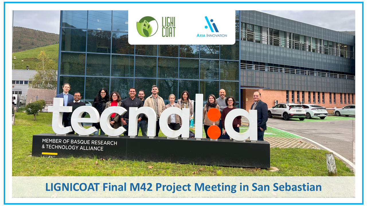 AXIA Innovation Leads Key Deliverables at Final LIGNICOAT Meeting – AXIA INNOVATION